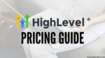 GoHighLevel Pricing Plans (2022): Too Expensive Or Worth It?
