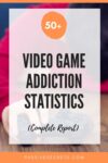 50+ Helpful Video Game Addiction Statistics & Facts In 2025