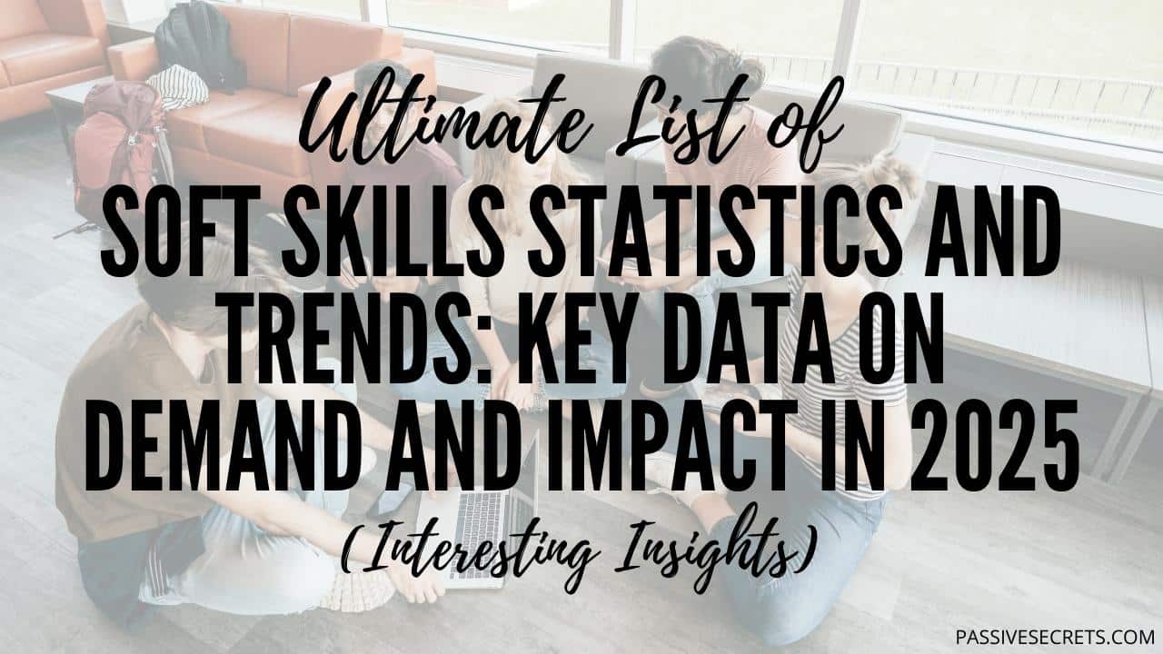 40+ Interesting Soft Skills Statistics, Facts & NEW Trends