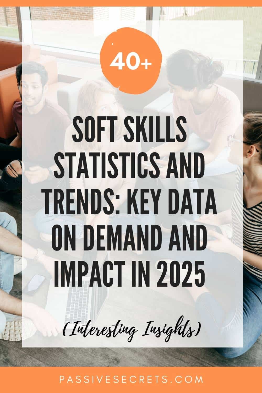 40+ Interesting Soft Skills Statistics, Facts & NEW Trends