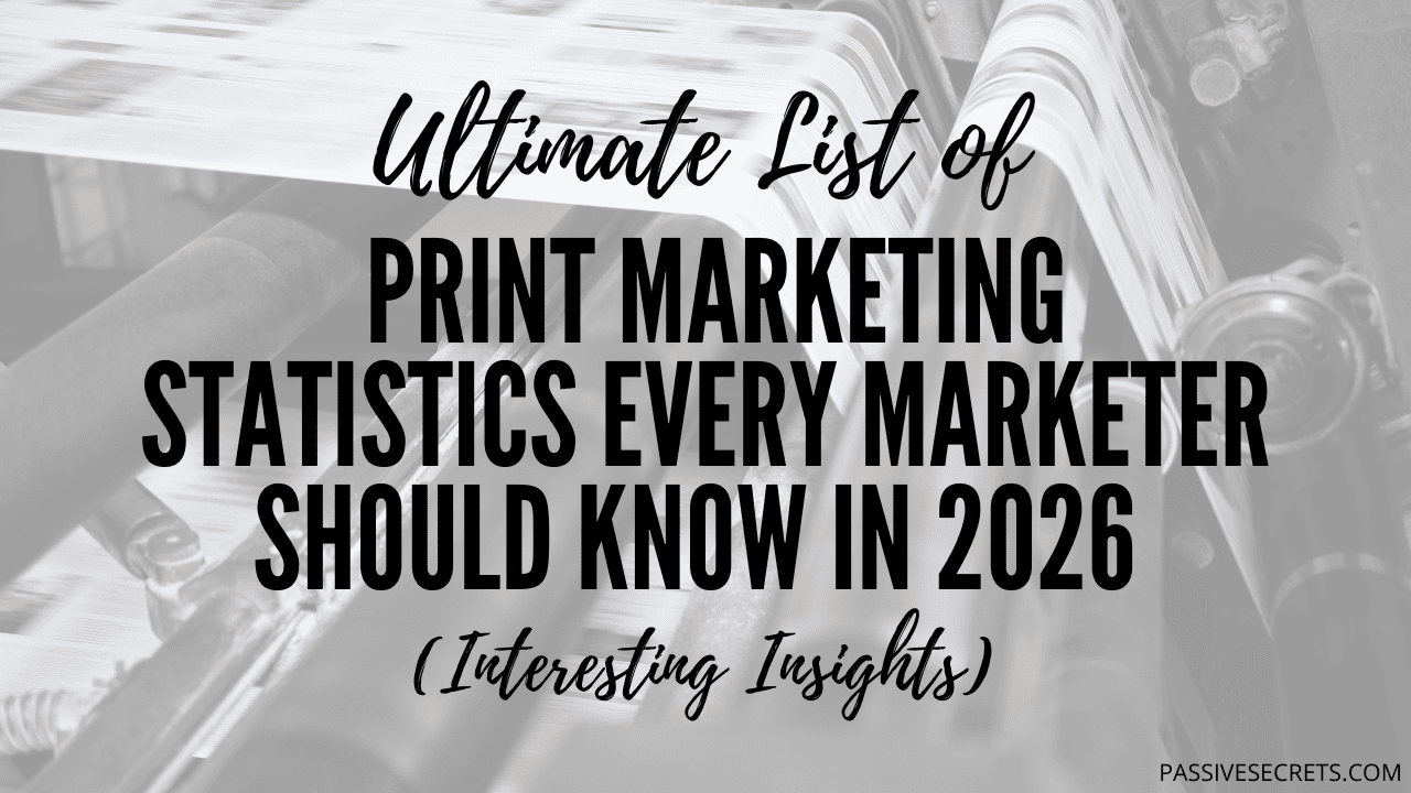 50+ Interesting Print Marketing Statistics & Facts (2026)